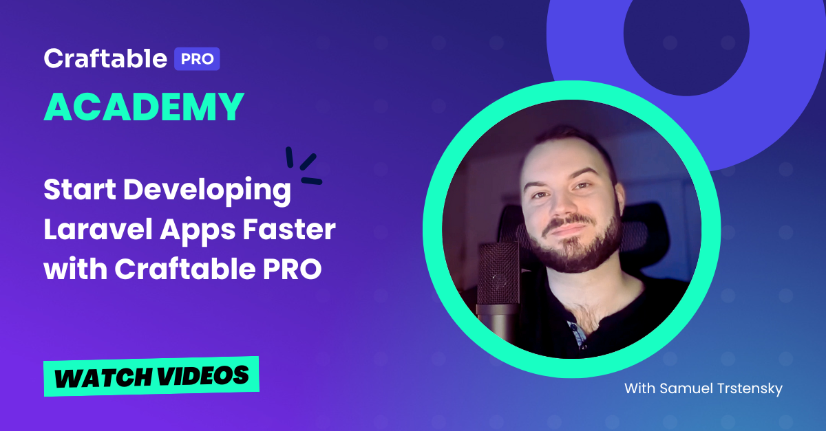 Craftable PRO Academy: Build a Training Admin Panel with Laravel for Web & Mobile Integration